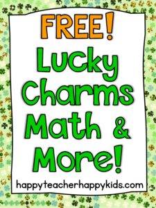 Free Lucky Charms Math & More! - Happy Teacher, Happy Kids