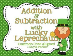 addition and subtraction with lucky leprechaun - Happy Teacher, Happy Kids